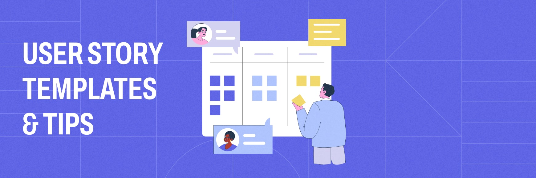 User Stories: Templates, Tips & Writing a User Story (+ Examples)